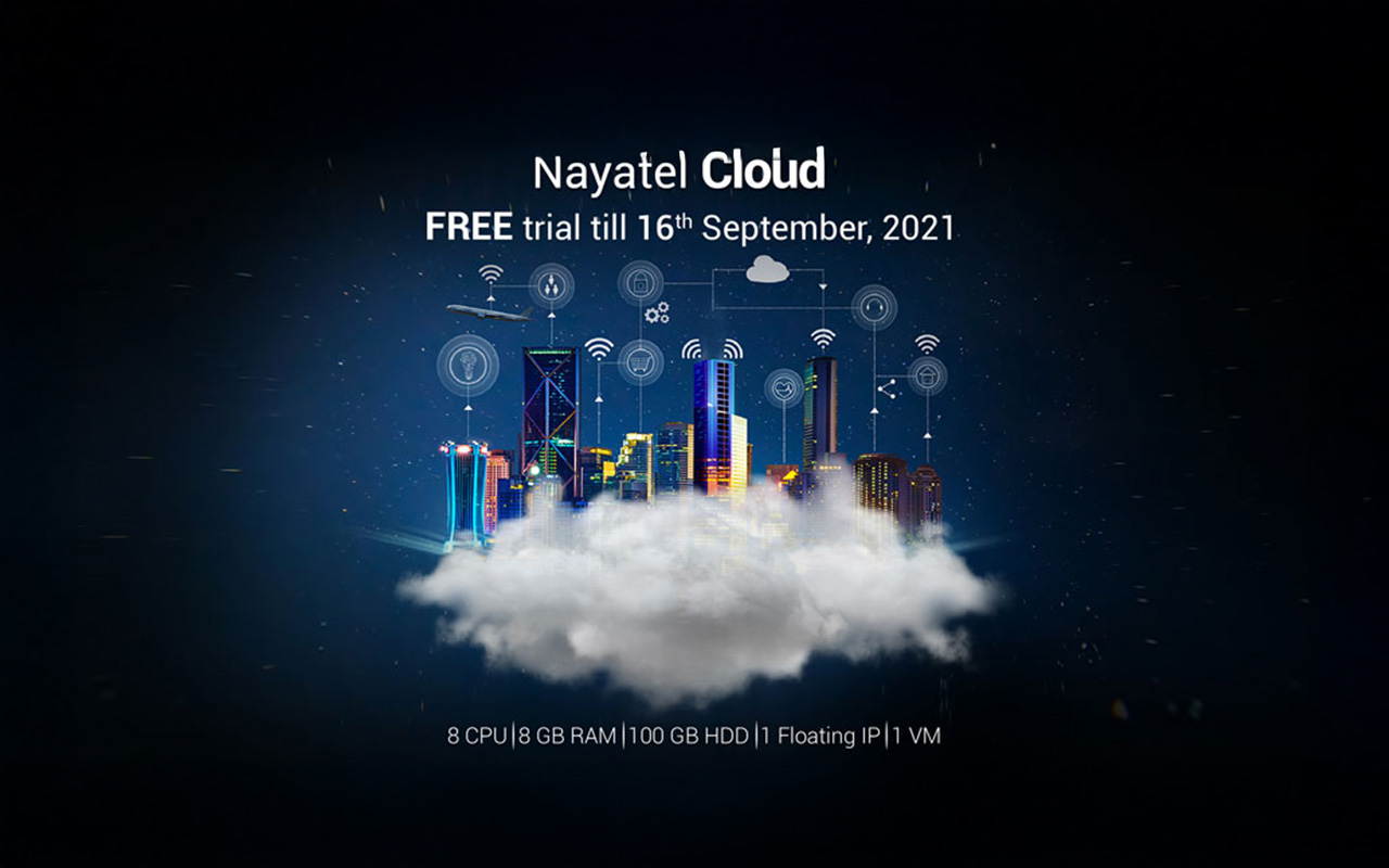 Nayatel launches Free 1-month Trial for Beta version of its new Cloud Platform, hosted within ...